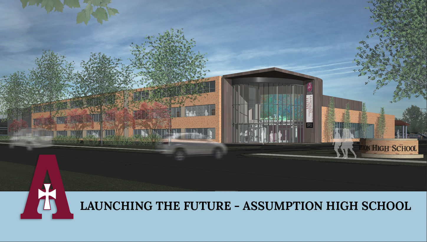 Capital Campaign - Launching The Future - Assumption High School