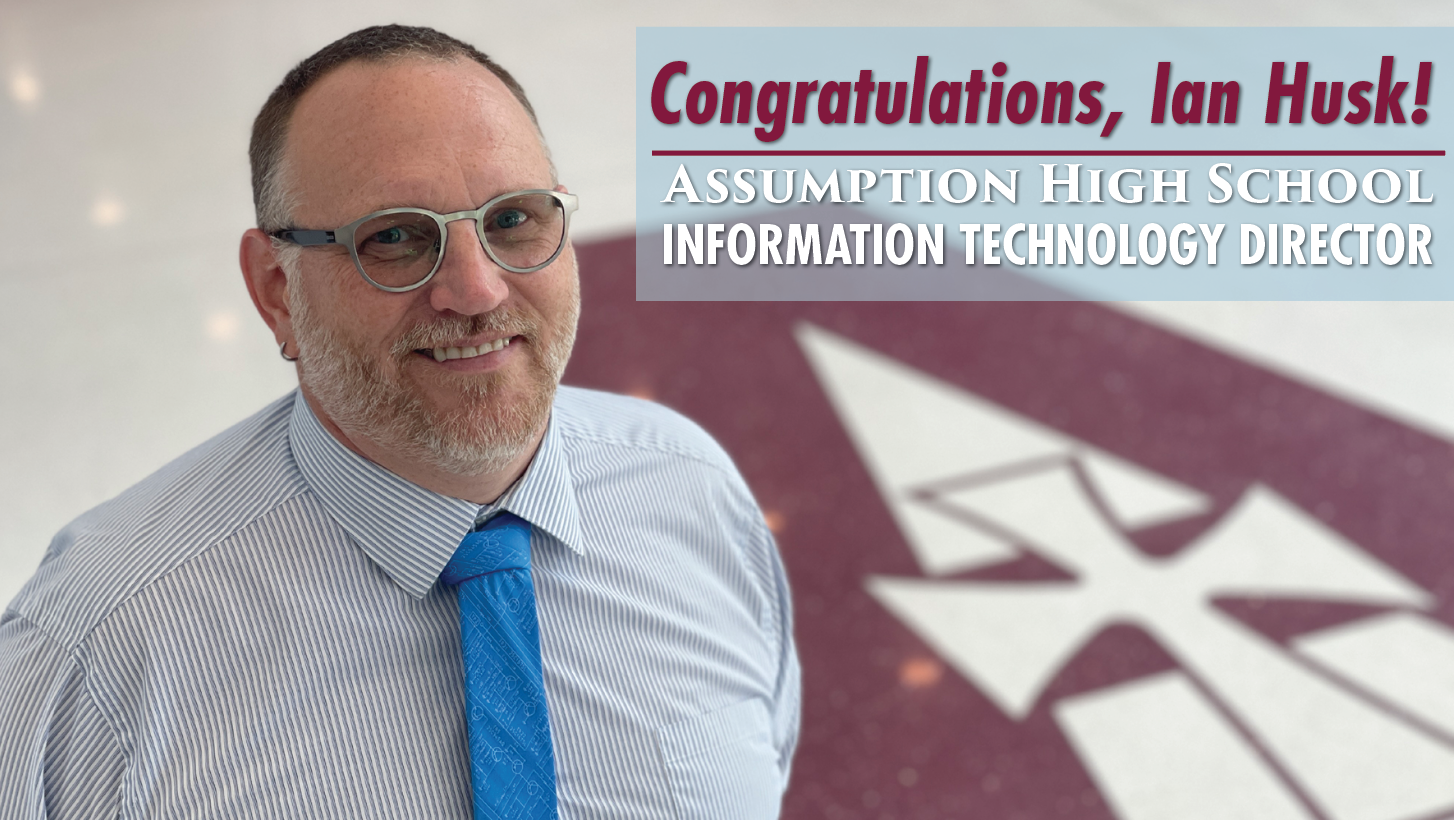 Assumption Hires Ian Husk as Information Technology Director ...